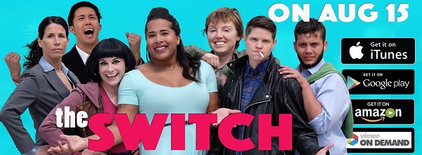 The Switch - the world's first transgender sitcom debuts August 15 ...